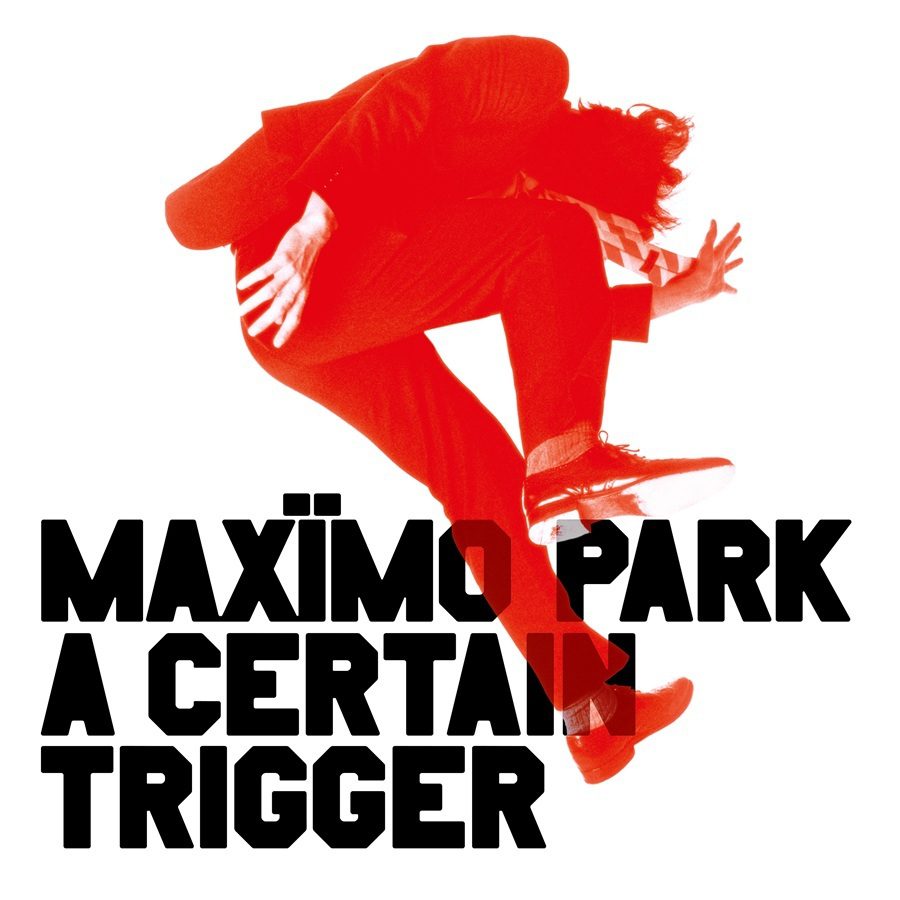 Maximo Park - A Certain Trigger (20th Anniversary) / Missing Songs ...